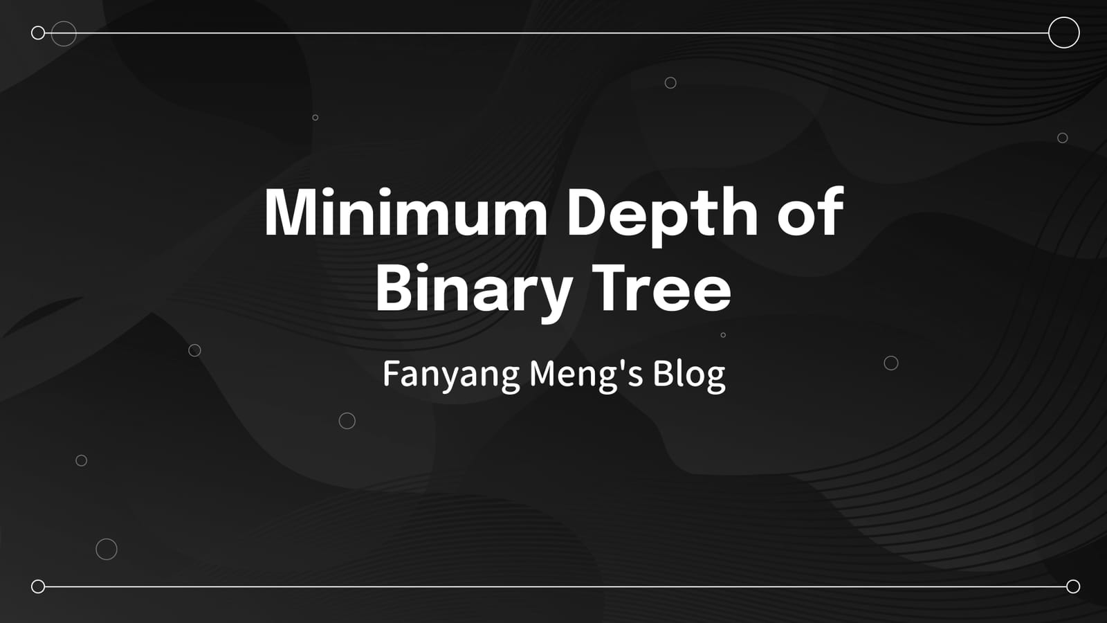 111. Minimum Depth of Binary Tree