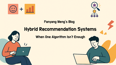 Hybrid Recommendation Systems: When One Algorithm Isn't Enough