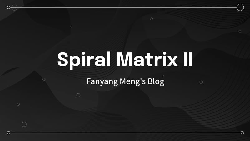 59. Spiral Matrix II
